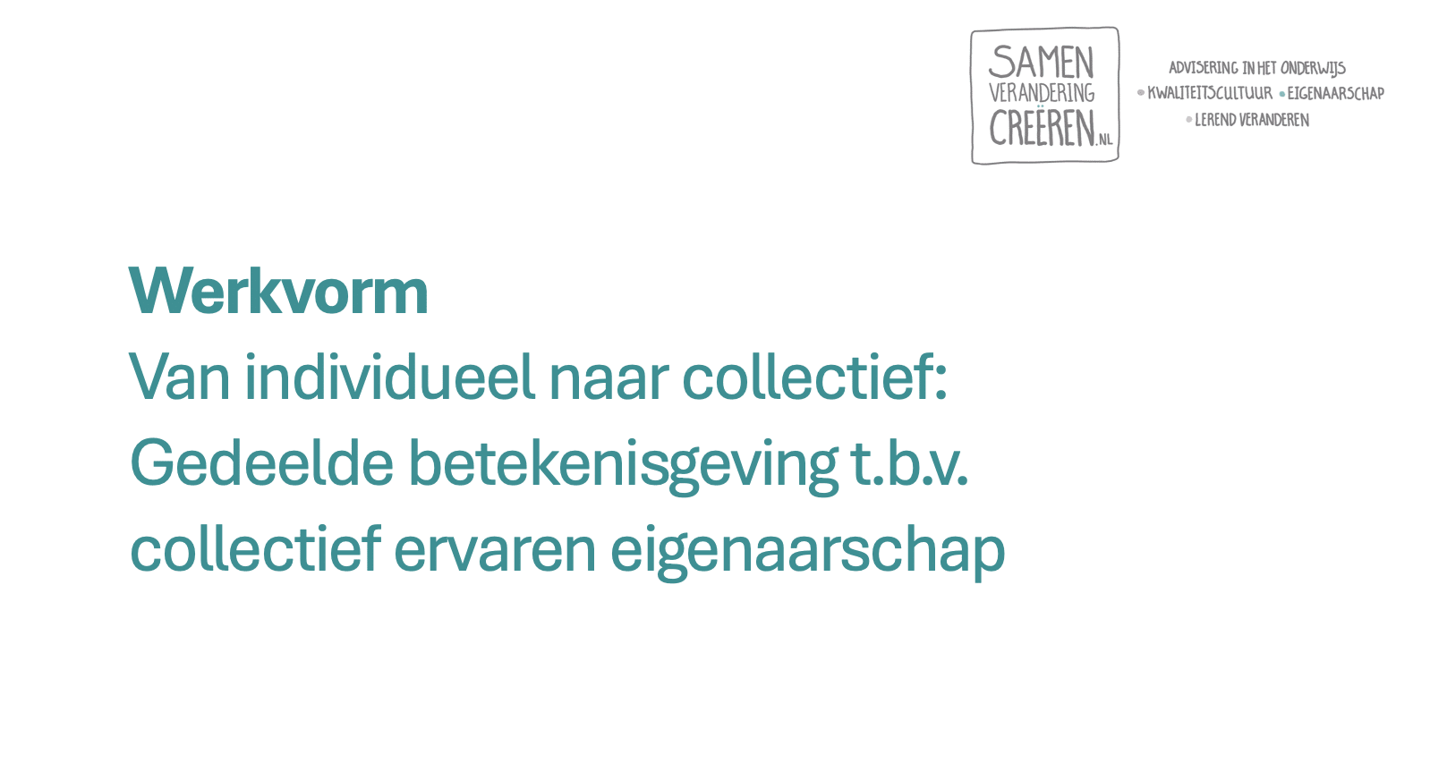 Werkvorm - Van individueel naar collectief: gedeelde betekenisgeving t ...